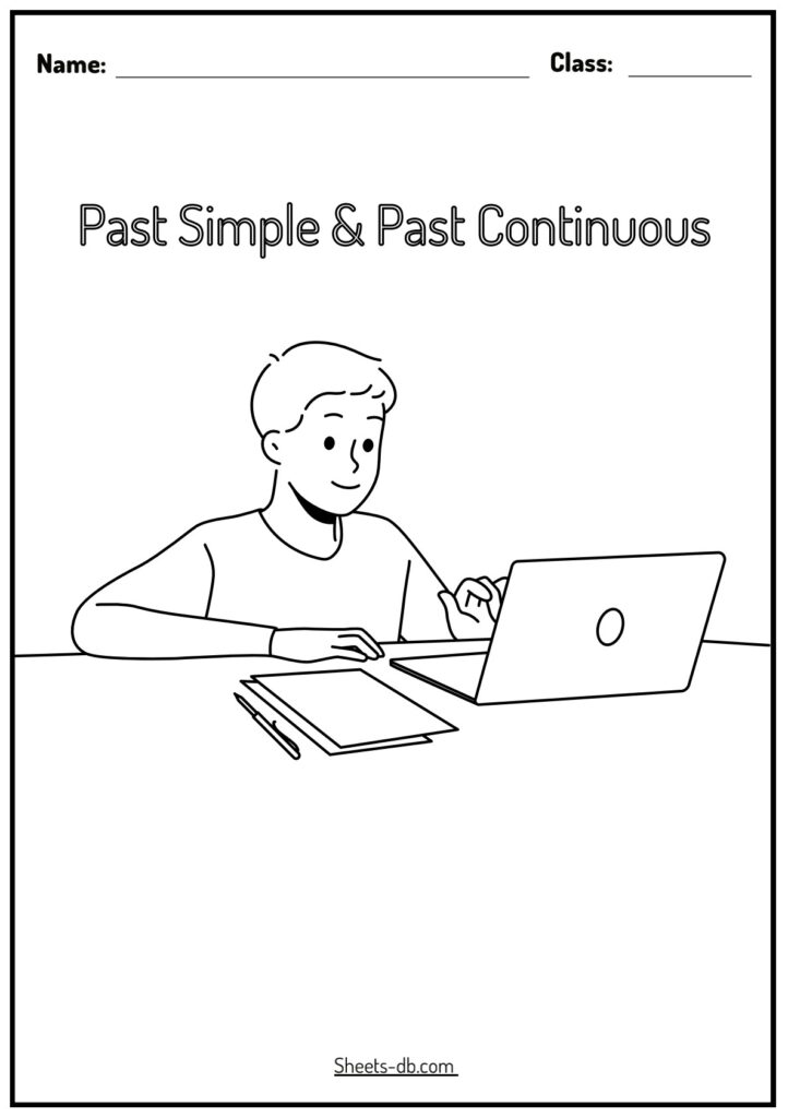 Past Simple & Past Continuous – Sheets