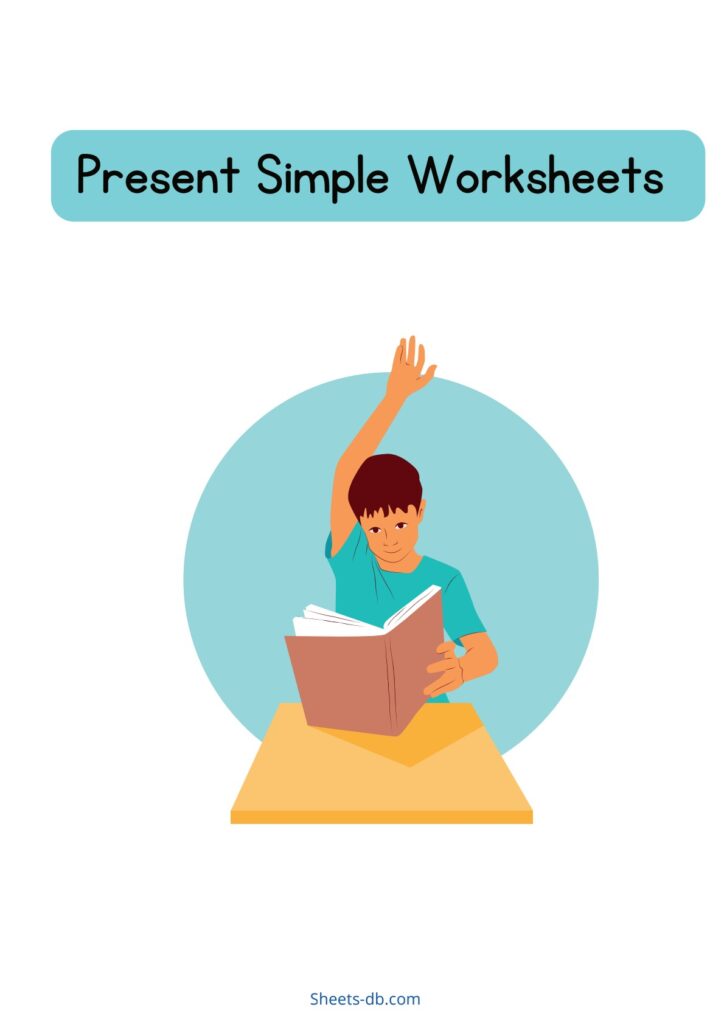 Present Simple Worksheets – Sheets